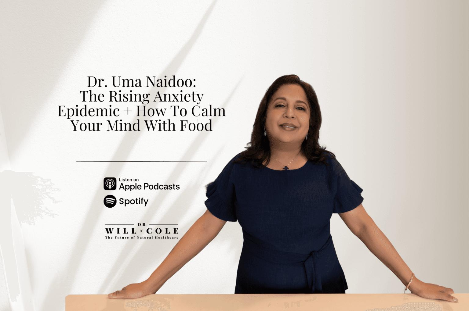 Dr. Uma Naidoo: The Rising Anxiety Epidemic + How To Calm Your Mind ...